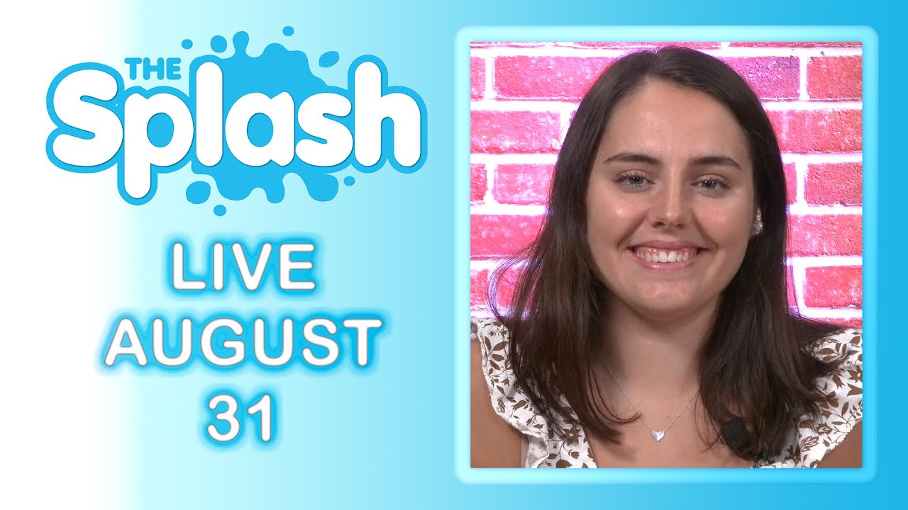 The Splash Live - August 31, 2022 - The Splash News Magazine Show